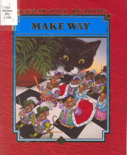 Make Way (McGraw-Hill Reading, Level D): Elizabeth Sulzby, James ...