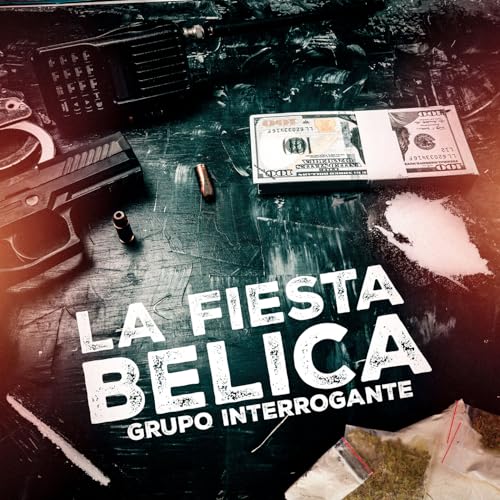 Amazon MusicでGrupo InterroganteのLa Fiesta Belicaを再生する