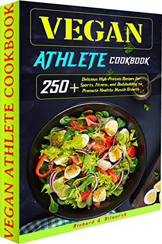 Amazon.com: Vegan Athlete Cookbook: 250+ Delicious High-Protein Recipes ...