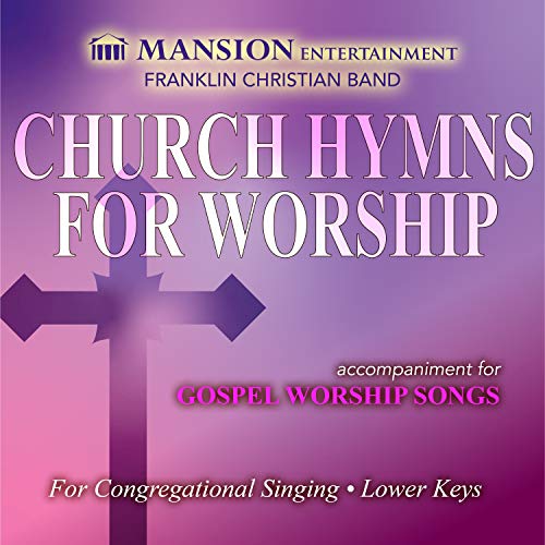 Church Hymns for Worship: Gospel Worship Songs (Lower Keys ...