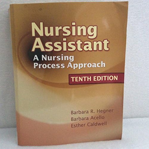 Nursing Assistant: A Nursing Process Approach: 9781418066062: Medicine ...