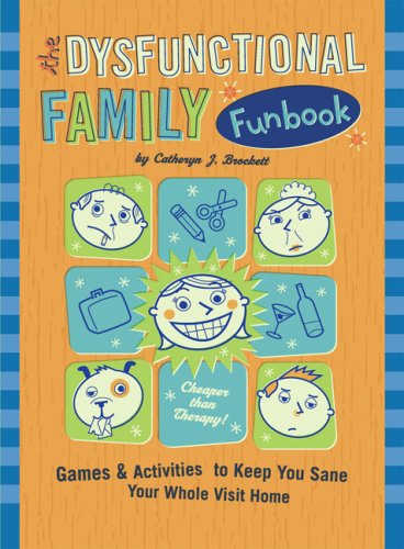 The Dysfunctional Family Funbook: Games and Activities to Keep You Sane ...