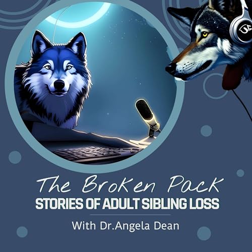 Amazon.com: The Broken Pack™: Stories of Adult Sibling Loss : Dr. Angela Dean / The Broken Pack ...