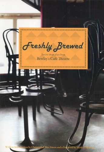 Amazon.com: Freshly Brewed: Twelve Short Plays from Bewley's Cafe ...