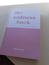 The Sadness Book - A Journal To Let Go : Baar, Elias: Amazon.com.au: Books
