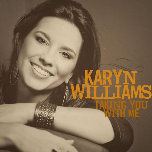 Amazon.com: Taking You With Me : Karyn Williams: Digital Music
