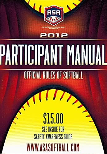 2012 Official Rules of Softball Participant Manual (ASA): Amateur ...