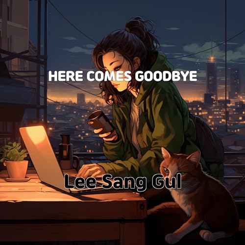 Amazon.co.jp: HERE COMES GOODBYE : Lee Sang Gul: Digital Music
