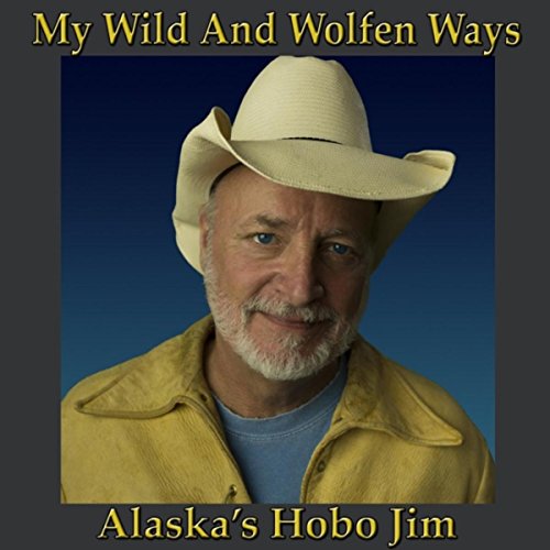 Play My Wild and Wolfen Ways by Hobo Jim on Amazon Music