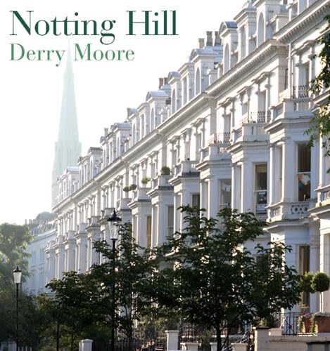 Notting Hill: Moore, Derry: 9780711227392: Amazon.com: Books