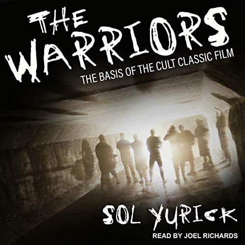 Amazon.com: The Warriors (Audible Audio Edition): Sol Yurick, Joel ...