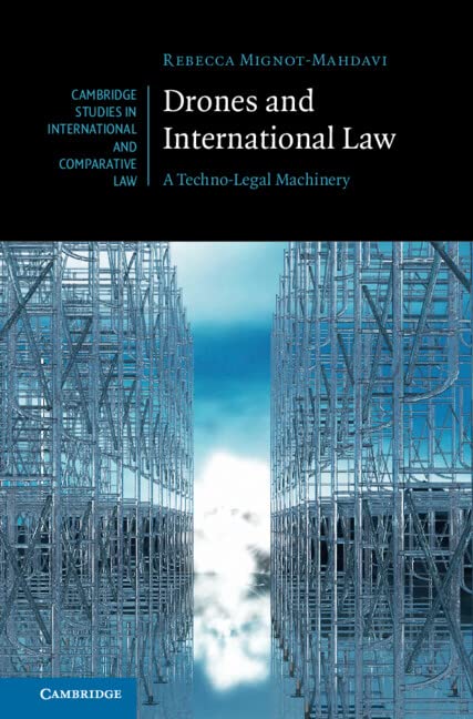 Drones and International Law: A Techno-Legal Machinery (Cambridge ...