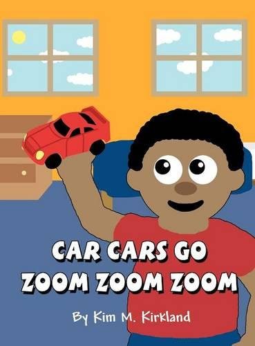 Car Cars Go Zoom Zoom Zoom: Kirkland, Kim M.: 9781627094726: Amazon.com ...