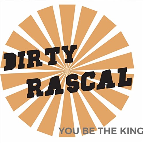 Play You Be the King by Dirty Rascal on Amazon Music