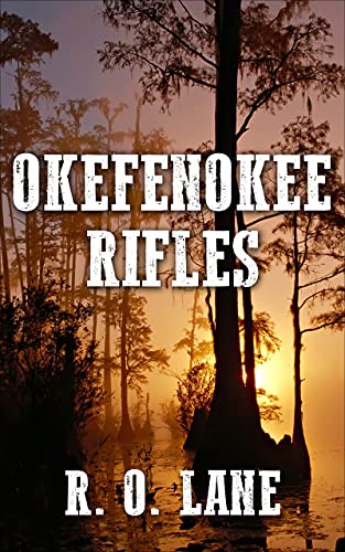 Okefenokee Rifles - Kindle edition by Lane, R. O. . Literature ...