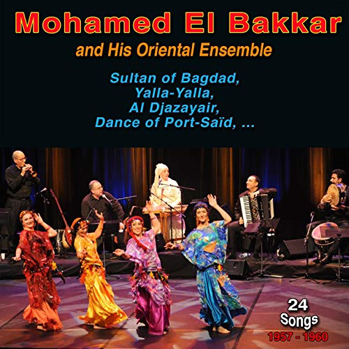 Mohammed El Bakkar And His Oriental Ensemble - 1957-1960 (Sultan of Bagdad) von Mohammed El ...