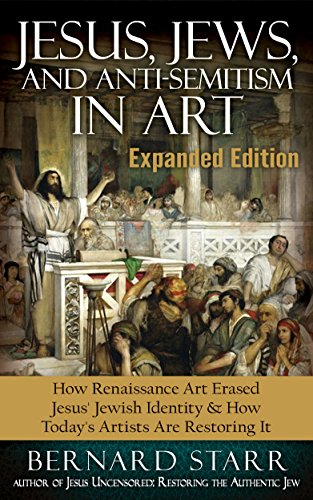Jesus, Jews, And Anti-Semitism In Art: How Renaissance Art Erased Jesus ...