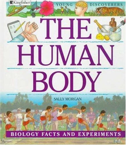 The Human Body (Young Discoverers : Biology Facts and Experiments ...