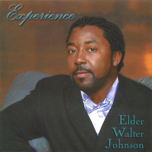 Play Experience by Elder Walter Johnson on Amazon Music