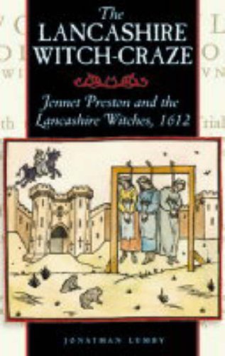 The Lancashire Witch Craze: Jonathan Lumby: 9781859360651: Amazon.com ...