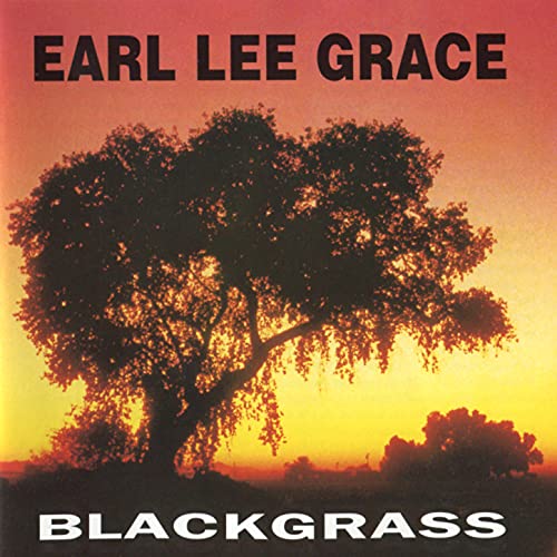 Écouter Blackgrass par Earl Lee Grace sur Amazon Music Unlimited, ${countryName}