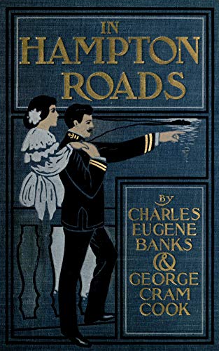 In Hampton Roads: A Dramatic Romance eBook : Banks, Charles Eugene ...