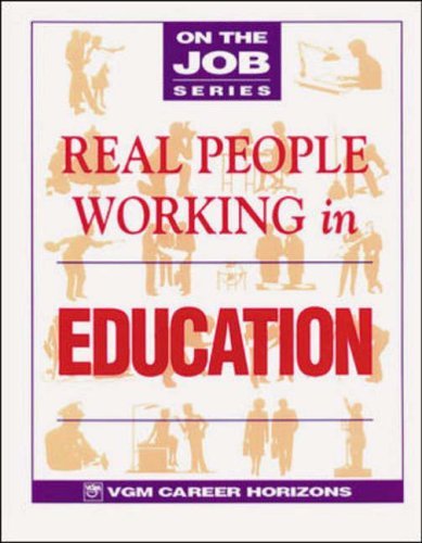 Real People Working in Education (On the Job Series): Camenson, Blythe ...