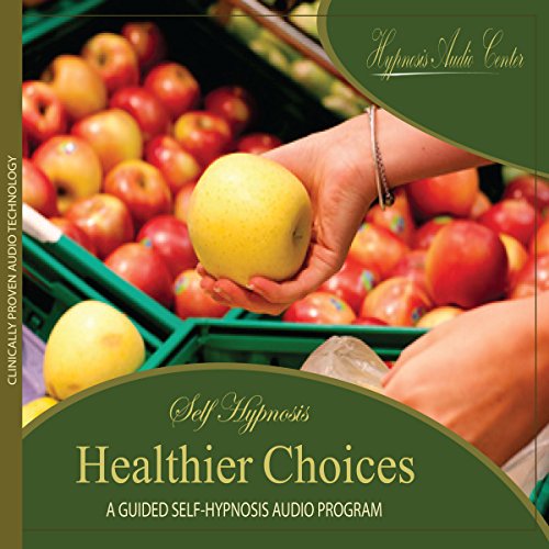 Play Healthier Choices - Guided Self-Hypnosis by Hypnosis Audio Center ...
