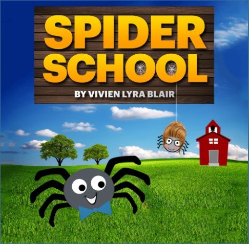 Spider School: Vivien Lyra Blair: 9781367902671: Amazon.com: Books