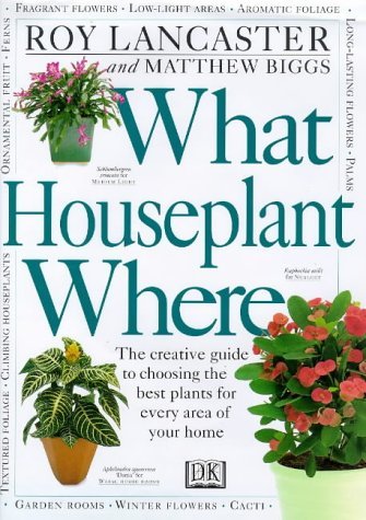 What Houseplant Where: Lancaster, Roy: 9780751305920: Amazon.com: Books