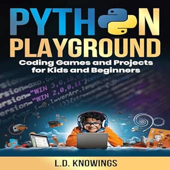 Amazon.com: Python Playground: Coding Games and Projects for Kids and ...