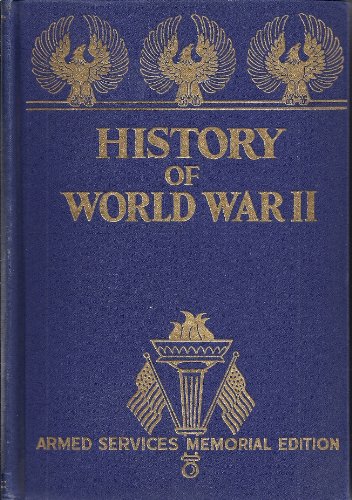 The Complete History of World War II (Armed Services Memorial Edition ...