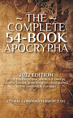 The Complete 54-Book Apocrypha: 2022 Edition With the Deuterocanon, 1-3 ...