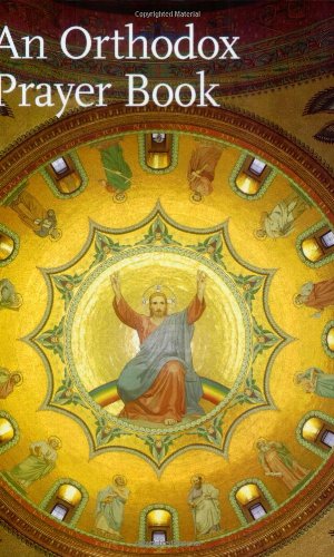 Orthodox Prayer Book: Ephrem Lash: 9780191224478: Amazon.com: Books