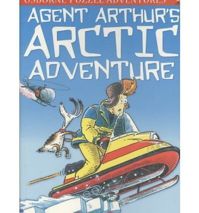 Agent Arthur's Arctic Adventure (Usborne Puzzle Adventures) by Martin ...