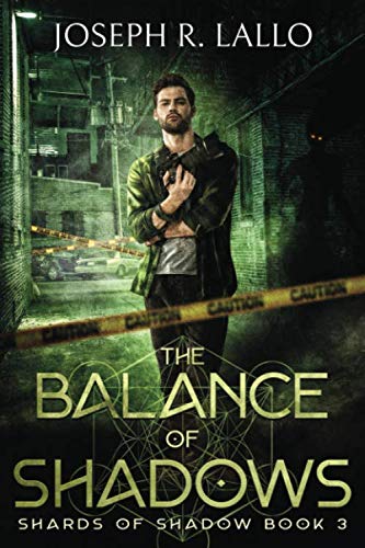 The Balance of Shadows: Shards of Shadow Book 3 : Lallo, Joseph R ...