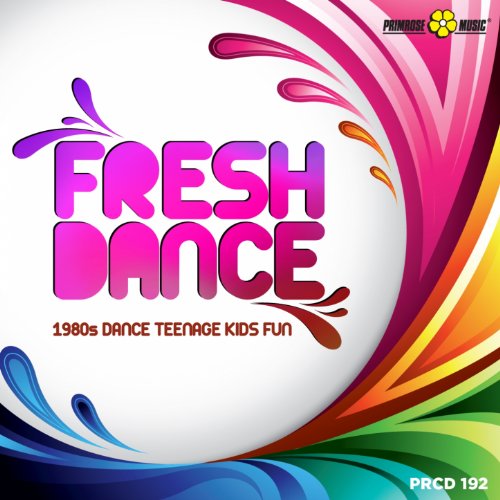 Play Fresh Dance (1980s Dance Teenage Kids Fun) by VARIOUS ARTISTS on ...