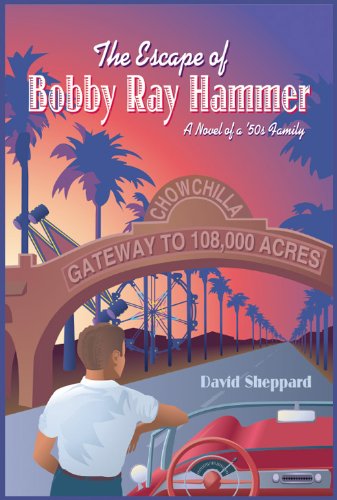 The Escape of Bobby Ray Hammer, A Novel of a '50s Family - Kindle ...