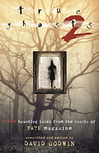 Amazon.com: True Ghosts 2: More Haunting Tales from the Vaults of FATE ...