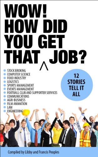 Amazon.com: Wow! How Did You Get That Job?: 12 stories tell it all (Wow ...