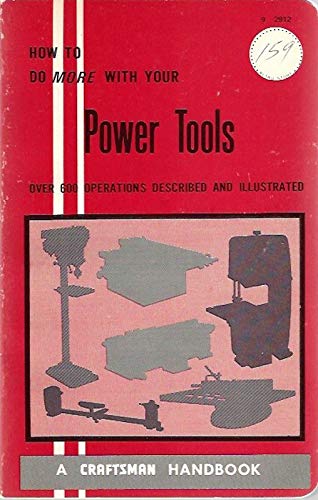 Power Tools and How to Use Them, How to Do More with Your Power Tools ...