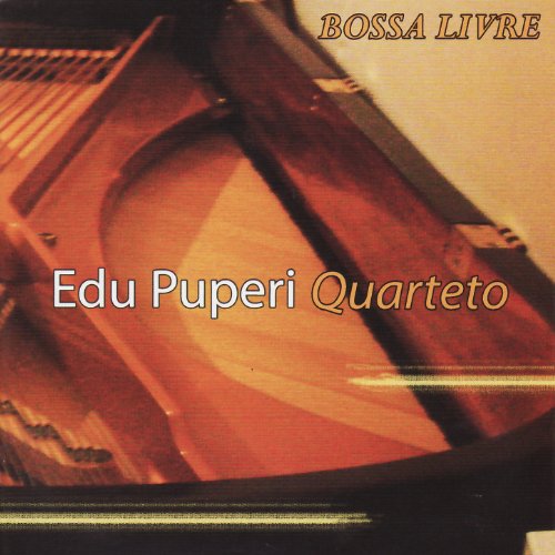 Amazon.com: Bossa livre : Edu Puperi Quarteto: Digital Music