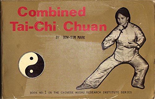 COMBINED TAI-CHI CHUAN.: Mark, Bow-Sim: Amazon.com: Books