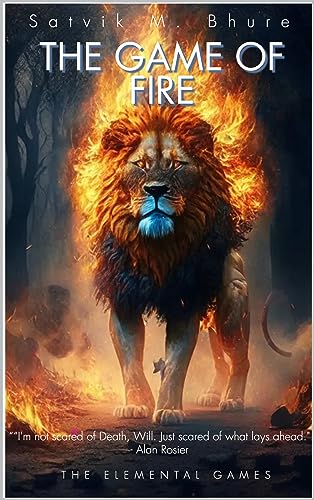 The Game Of Fire: The Elemental Games Book One eBook : Bhure, Satvik ...