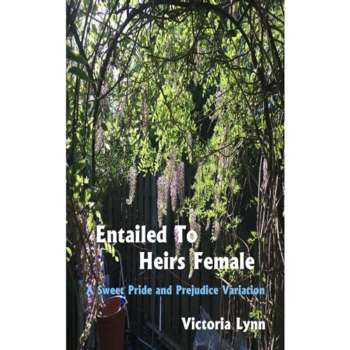 Amazon.com: Entailed To Heirs Female: A Sweet Pride and Prejudice ...