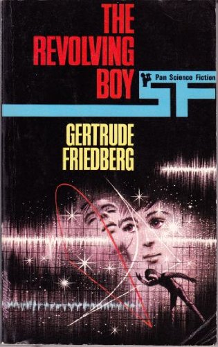 the Revolving Boy: Gertrude Friedberg: Amazon.com: Books