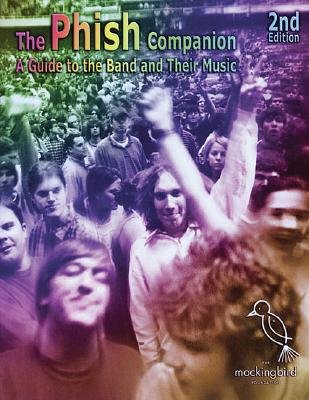 Phish Companion A Guide to the Band & Their Music 2ND EDITION [PB,2004 ...