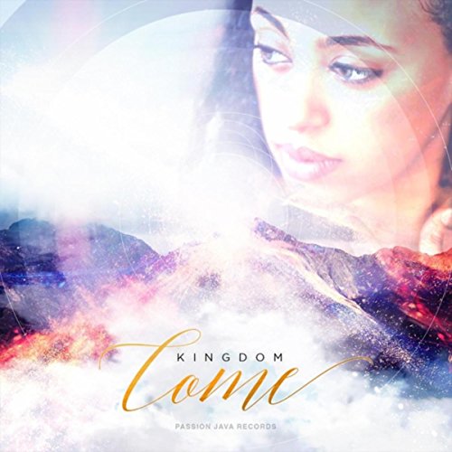 Kingdom Come by Passion Java Records on Amazon Music - Amazon.com