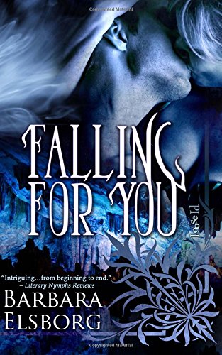 Falling for You: Elsborg, Barbara: 9781623008260: Amazon.com: Books
