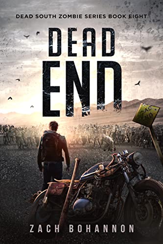 Dead End: A Post-Apocalyptic Zombie Thriller (Dead South Book 8 ...